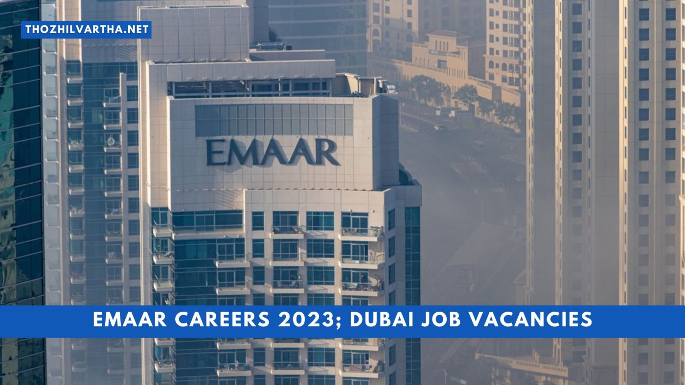 Emaar Careers 2023; Dubai Job Vacancies